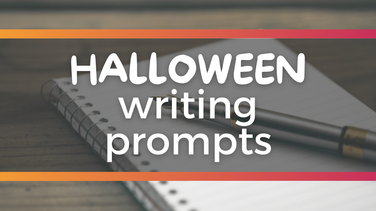 Halloween writing prompts | H Noss Proofreads