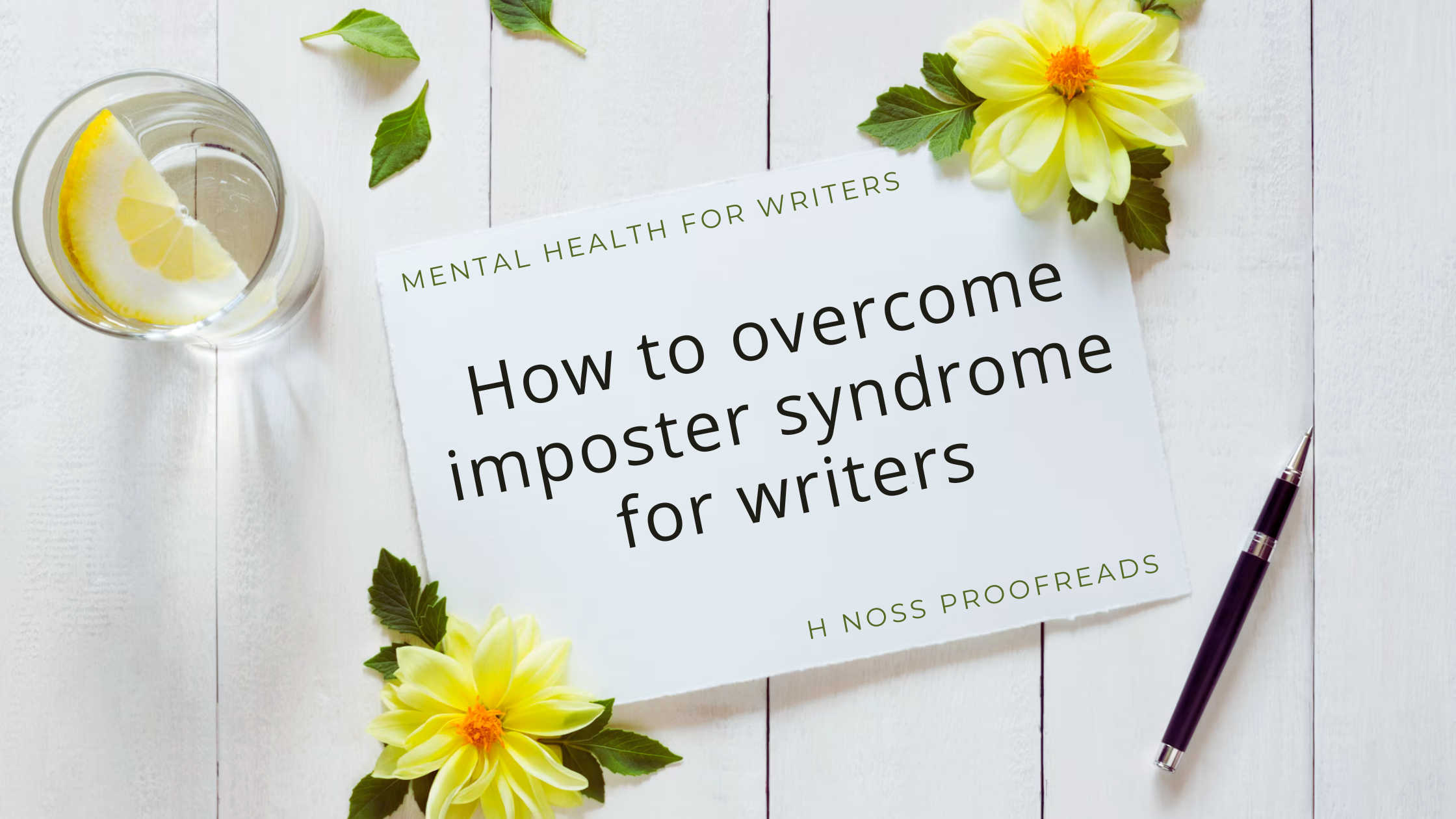 How to overcome imposter syndrome for writers | H Noss Proofreads