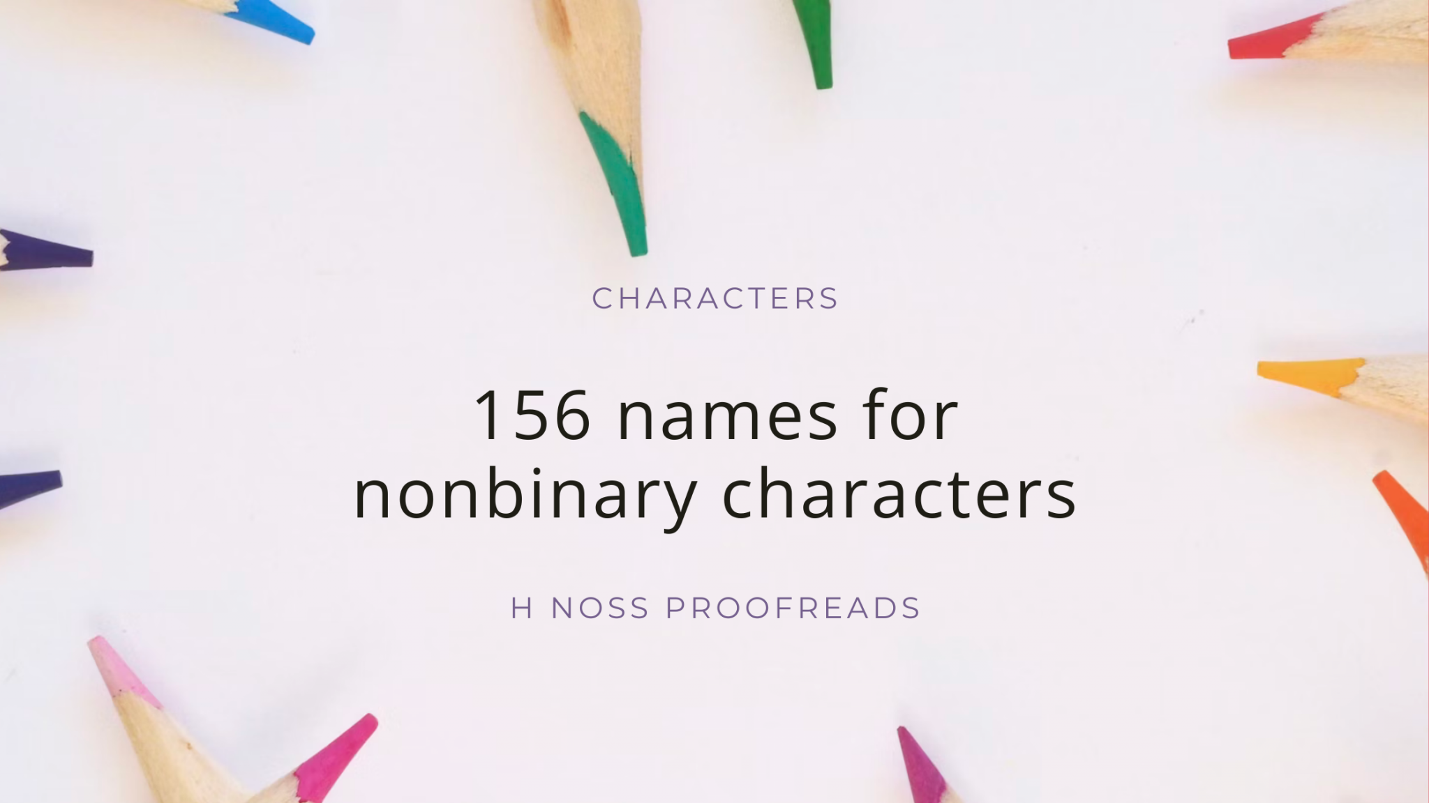 156 names for nonbinary characters | H Noss Proofreads