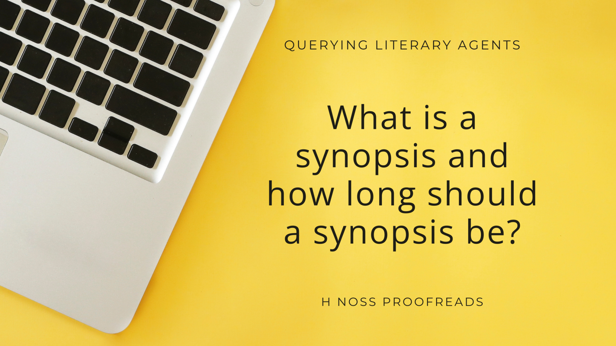 What is a synopsis and how long should a synopsis be? | H Noss Proofreads