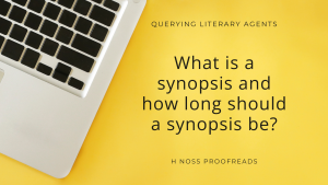 What is a synopsis and how long should a synopsis be? | H Noss Proofreads