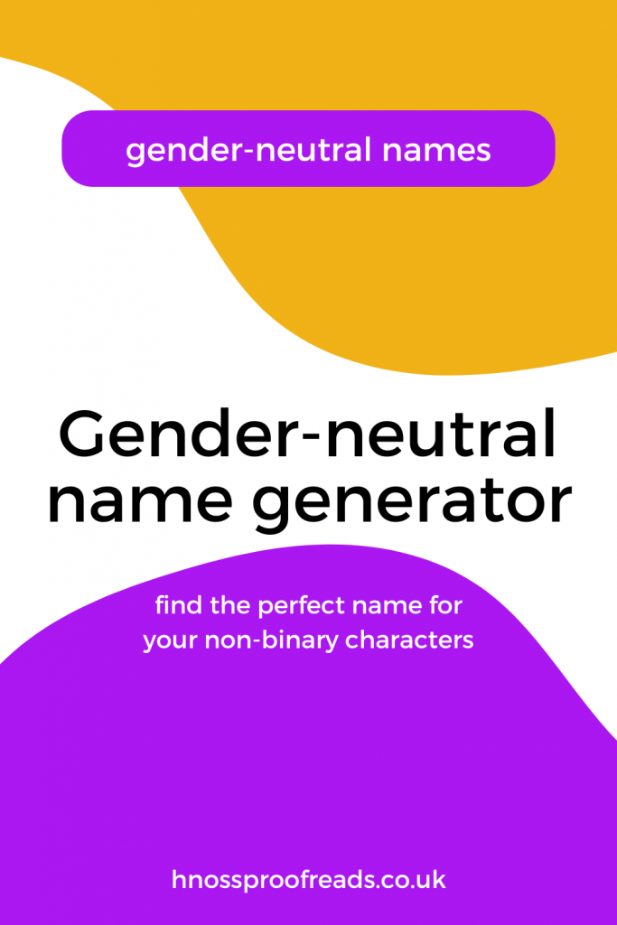 Gender-neutral name generator | H Noss Proofreads