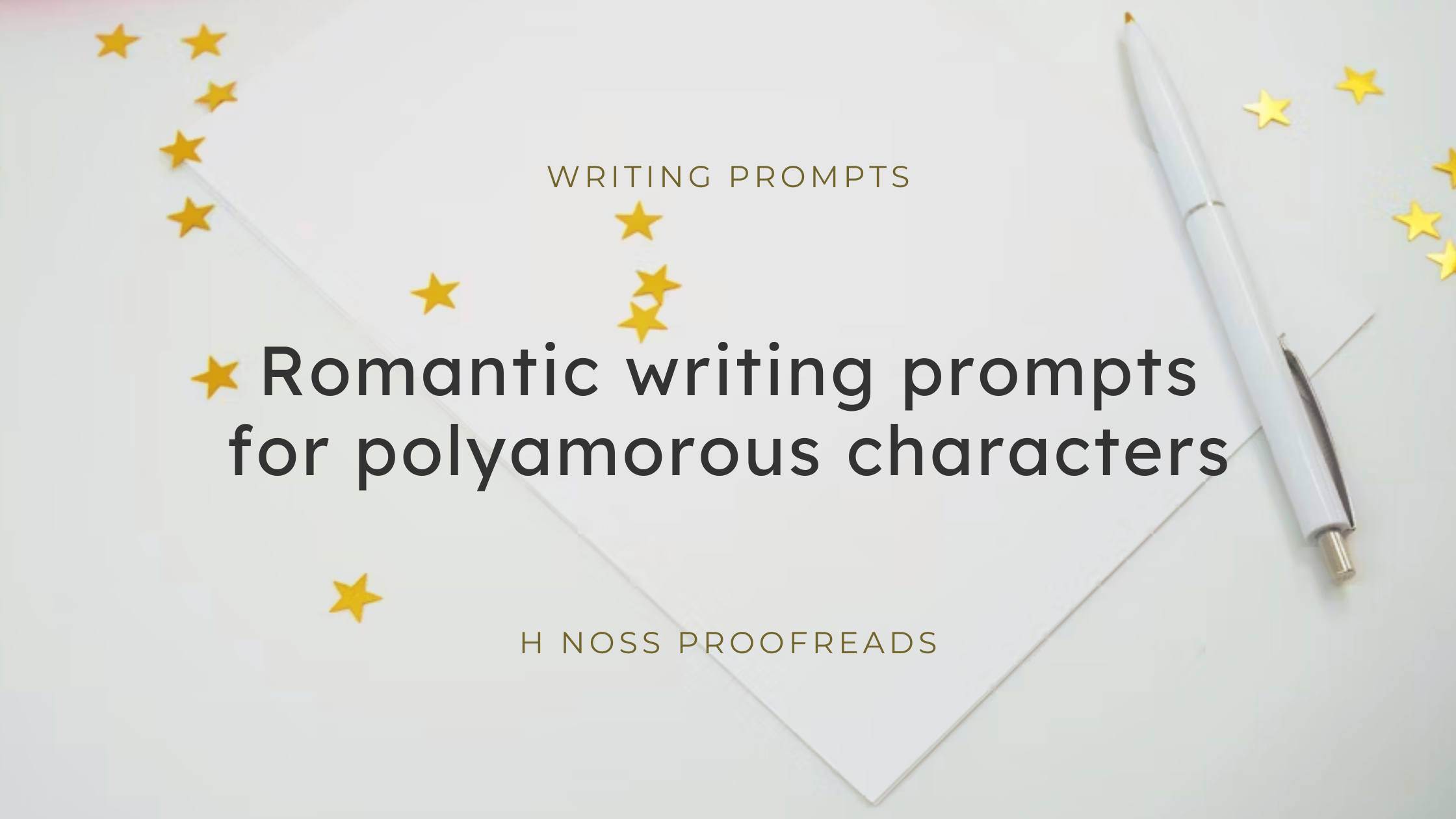 Romantic writing prompts for polyamorous characters | H Noss Proofreads